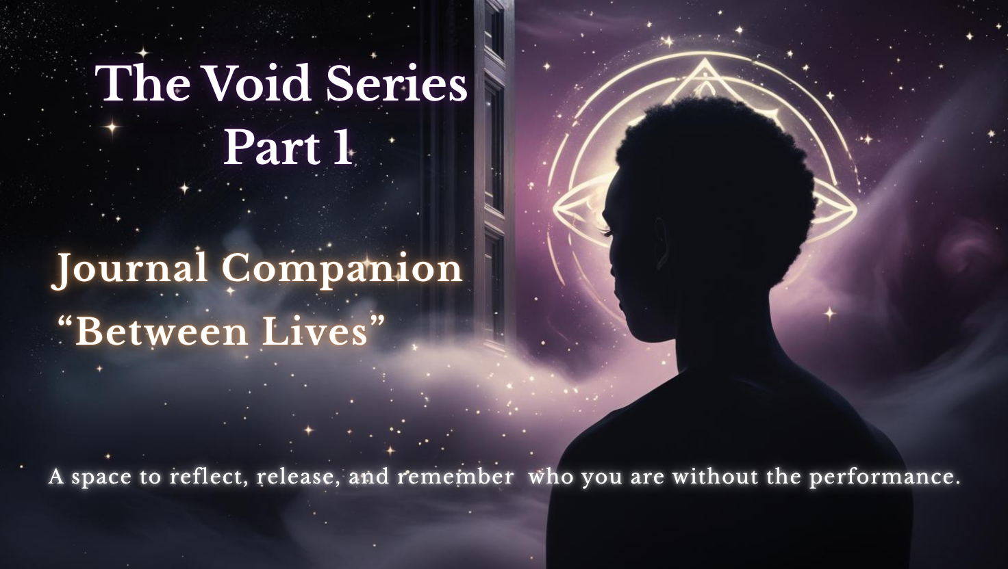 The Void Part 1 Journal Companion | The Conscious Observer